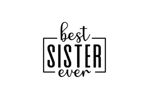 Premium Vector Best Sister Ever