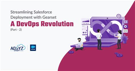 Salesforce Deployment With Gearset A Devops Revolution Part 2