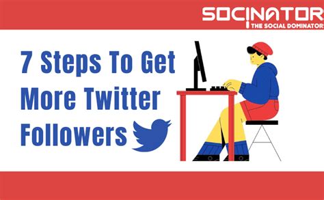 7 Simple Steps To Get More Twitter Followers Instantly Socinator