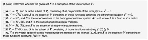 Solved Point Determine Whether The Given Set S Is A Chegg Com