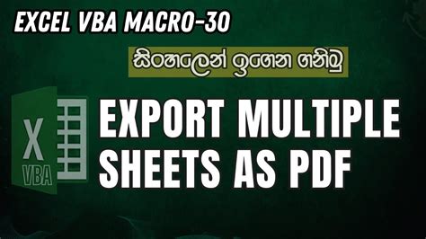 Excel Vba Macro Sinhala 30 Export Multiple Sheets As Pdf In Excel Vba Youtube