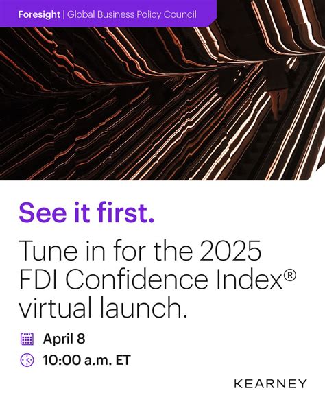 The 2025 Fdi Confidence Index® Is Coming To You Live On April 8 Join Us For Our Exclusive