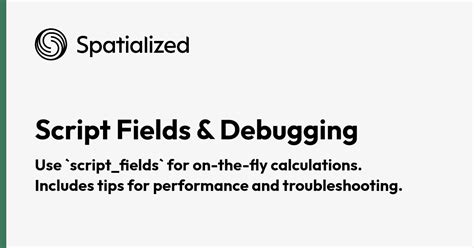 Script Fields And Debugging The Elasticsearch Handbook Spatialized