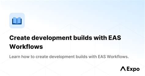 Create Development Builds With Eas Workflows Expo Documentation