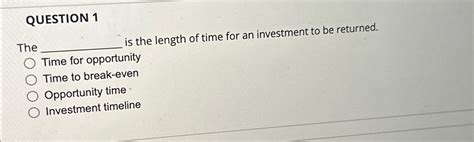 solved question 1the ﻿is the length of time for an