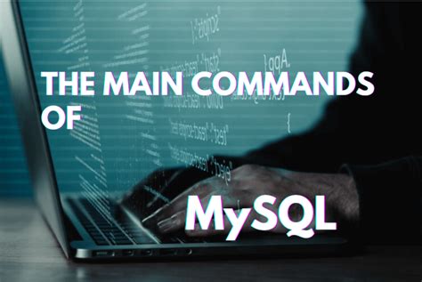 What Are The Main Mysql Commands Copahost