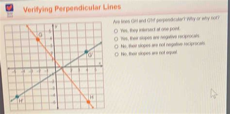 Verifying Perpendicular Lines Are Lines GH And G H Perpendicular Why Or Why Not Yes Th Math