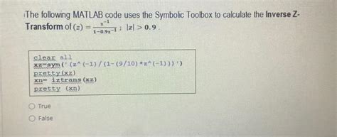 Solved The Following Matlab Code Uses The Symbolic Toolbox