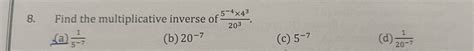 Find The Multiplicative Inverse Of Frac { 5 { 4 } Times 4 { 3 } }