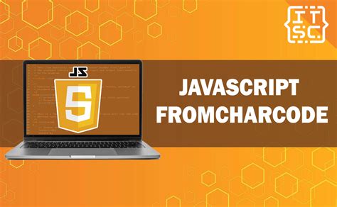 Mastering How To Use Javascript Fromcharcode