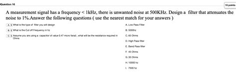 Solved Question Points A Measurement Signal Has A Chegg