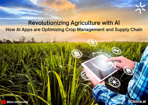 Revolutionizing Agriculture With Ai How Ai Apps Are Optimizing Crop
