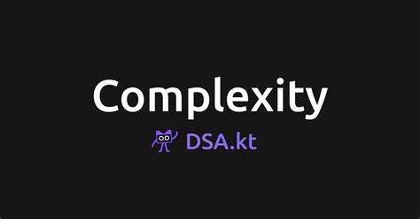 Complexity · Data Structures And Algorithms In Kotlin