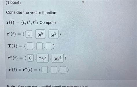 Solved Consider The Vector Function R T T T T Compute Chegg Com