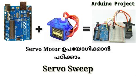 learn how to use servo motor with arduino servo sweep code മലയാളം