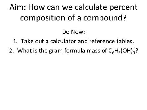 Aim How Can We Calculate Percent Composition Of