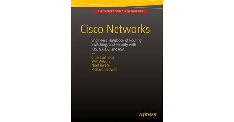 Cisco Networks Engineers Handbook Of Routing Switching And Security With Ios Nx Os And Asa