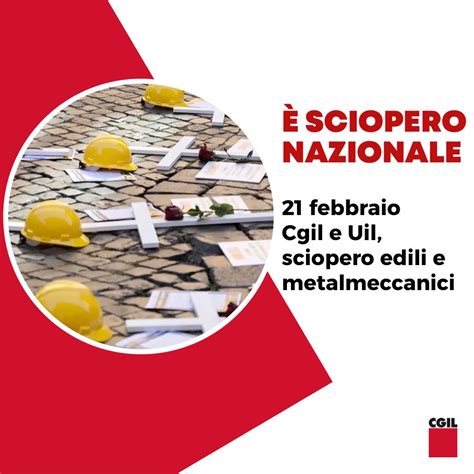 Cgil E Uil 21 Febbraio È Sciopero Nazionale Edili E Metalmeccanici