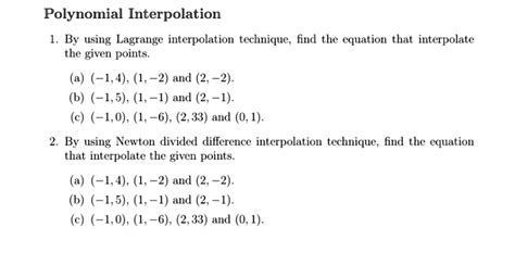 Solved Polynomial Interpolation By Using Lagrange Interpolation