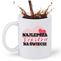 Prezent Dla Siostry Kubek Siostra Imi Inna Marka Sklep Empik Com