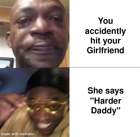 Harder Daddy R Memes