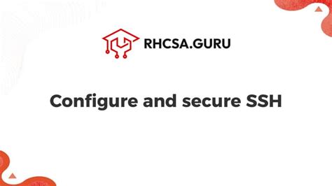 Configure And Secure Ssh Rhcsa Rh124pdf
