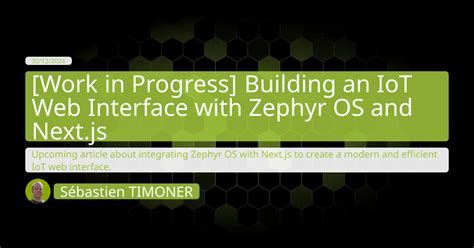 [work in progress] building an iot web interface with zephyr os and next js