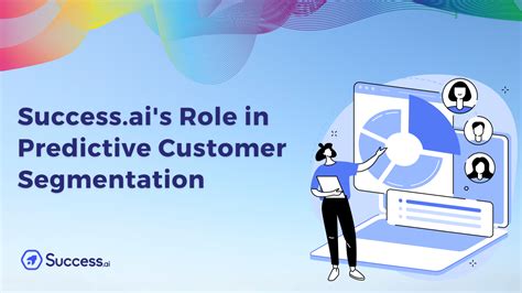 Successais Role In Predictive Customer Segmentation