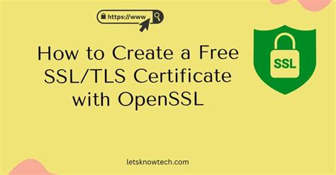 How To Create A Free SSL TLS Certificate With OpenSSL On Ubuntu Linux