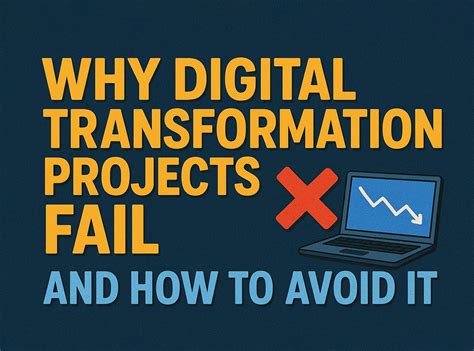 Why Digital Transformation Projects Fail And How To Avoid It Enests