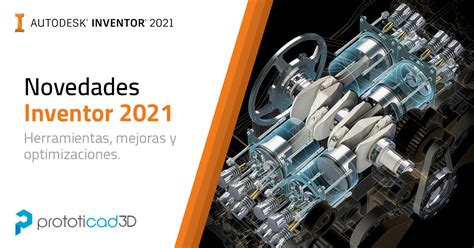 Novedades De Inventor 2021 Prototicad 3d Prototipos Digitales