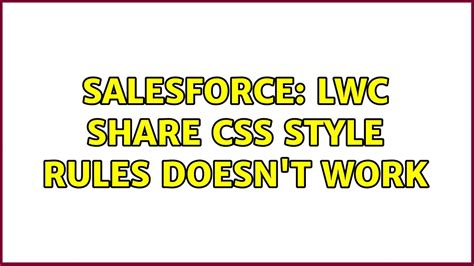 Salesforce Lwc Share Css Style Rules Doesnt Work Youtube