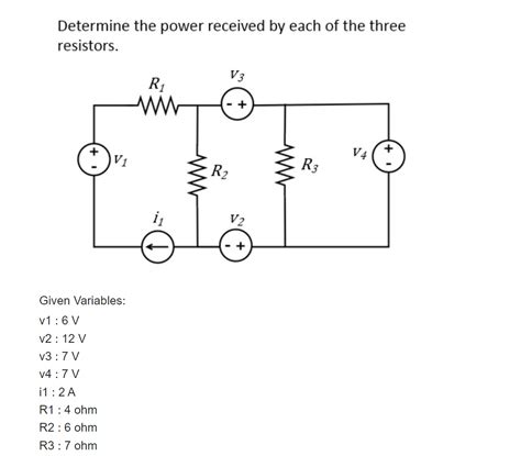 Solved Determine The Power Received By Each Of The Three Chegg Com