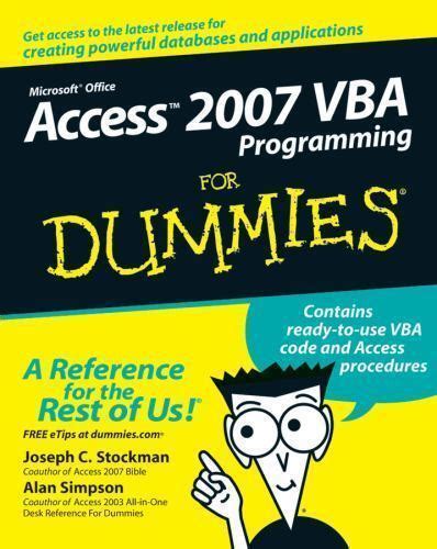 Access 2007 Vba Programming For Dummies By Joseph C Stockman And Alan