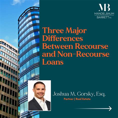 Three Major Differences Between Recourse And Non Recourse Loans Mandelbaum Barrett Pc