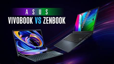 Asus Vivobook Vs Zenbook Which Laptop Is Better For You