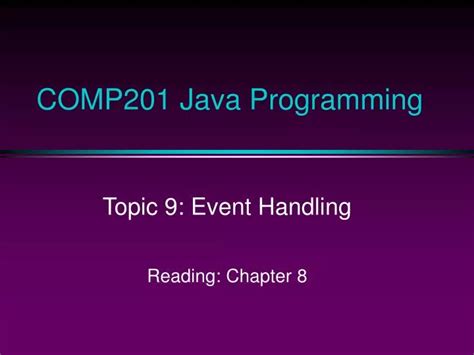 Ppt Comp201 Java Programming Powerpoint Presentation Free Download