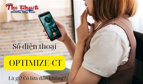 OPTIMIZE CT là gì Số điện thoại optimize ct gọi lừa đảo hả