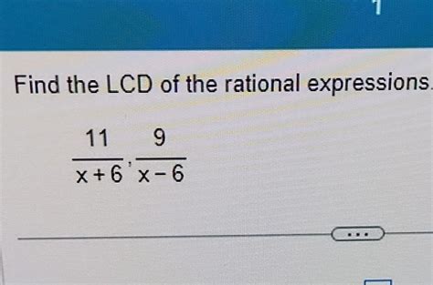Solved Find The LCD Of The Rational Expressions X X Chegg Com