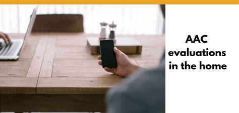 How To Do Aac Evaluations In The Home