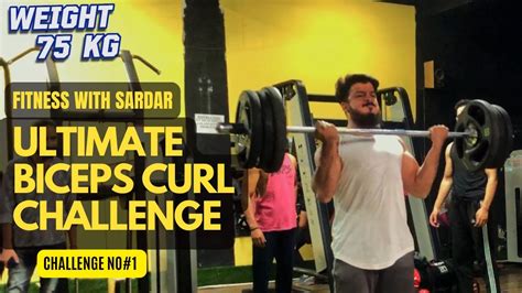 Bicep Curl Challenge One Rep 75kg Gymlife Bicepscurl Challenge