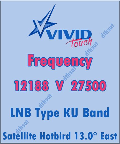 Vivid Touch Frequency Satellite Channel Hotbird