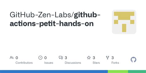 GitHub GitHub Zen Labs Github Actions Petit Hands On