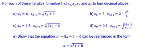 Use This Rearrangement To Form An Iterative Formula And Use It To Find The