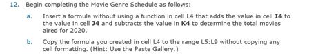 Solved 12 Begin Completing The Movie Genre Schedule As