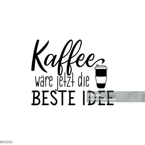 독일어번역 커피는 항상 좋은 생각입니다 글자 잉크 그림입니다 모던 한 브러시 서예 T 셔츠에 대한 스톡 벡터 아트 및 기타
