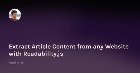 Extract Article Content From Any Website With Readabilityjs