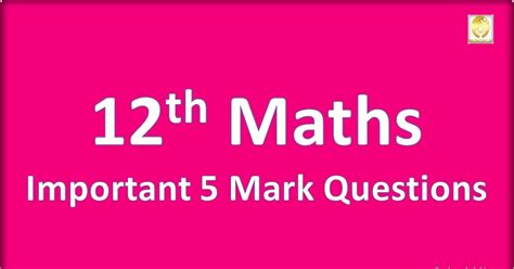 12th Maths 5 Mark Questions ~ Padasalai Net No 1 Educational Website