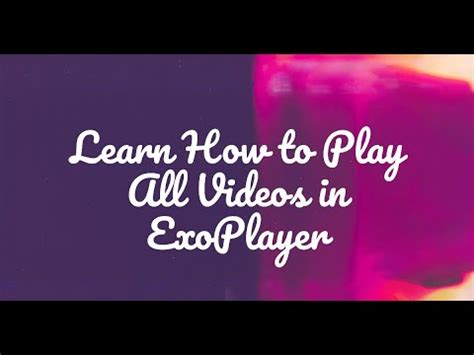How To Get Access To All Videos And Play It In Exoplayer In Native Android Kotlin Youtube