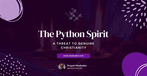 the python spirit a threat to genuine christianity prayer m madueke